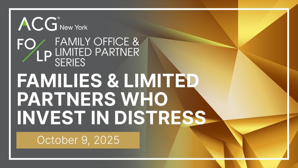 2025 ACG NY Family Office & Limited Partner Series - Fall Edition | ACG New York